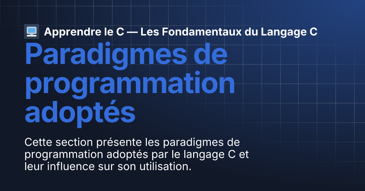 Paradigmes de programmation adoptés | Apprendre le C — Les Fondamentaux du Langage C